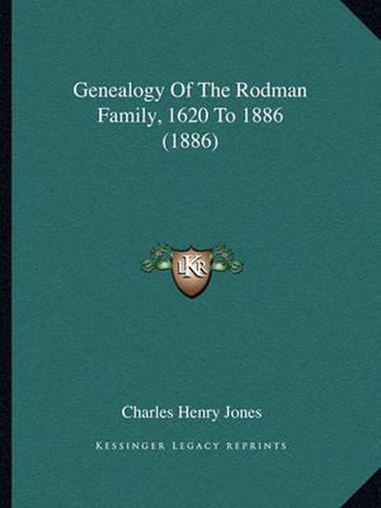 Genealogy of the Rodman Family, 1620 to 1886 (1886), Charles Henry ...