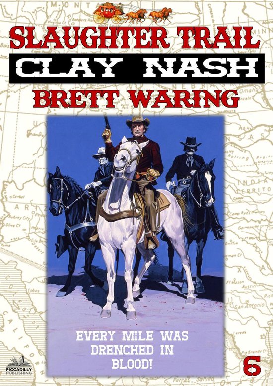 Clay Nash - Clay Nash 6: Slaughter Trail (ebook), Brett Waring ...