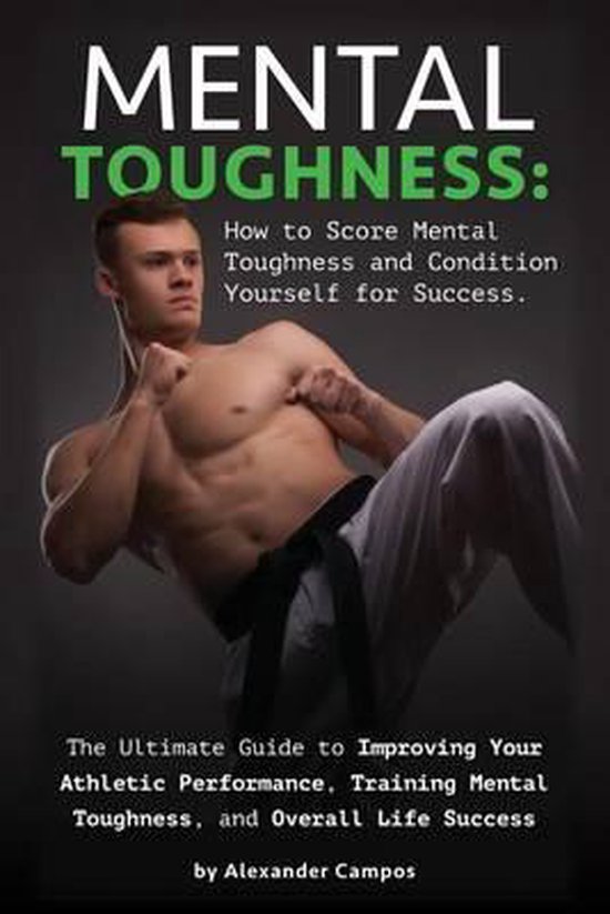 Mental Toughness, Alexander Campos | 9781515013440 | Boeken | bol