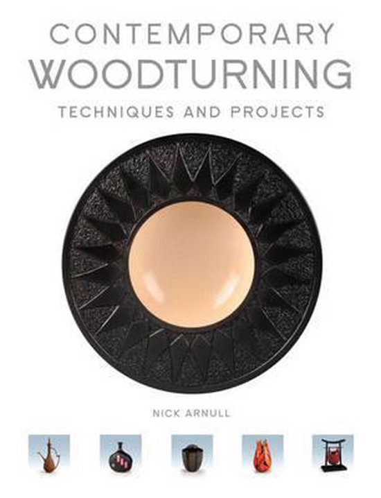 Contemporary Woodturning, Nick Arnull | 9781861088734 | Boeken | bol.com