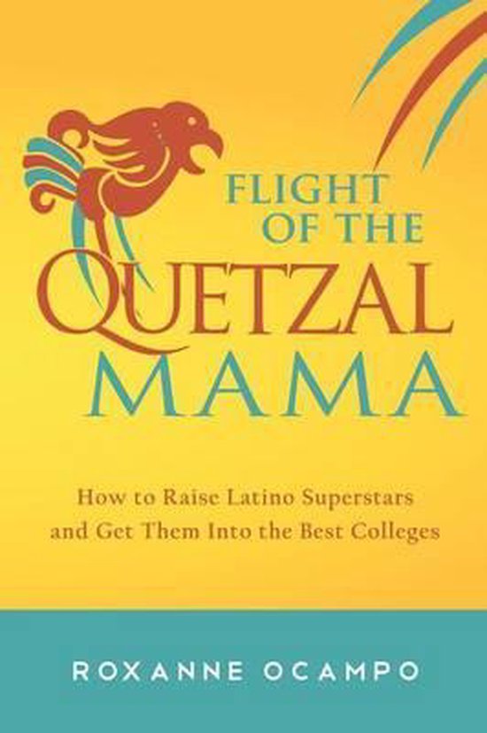 Flight of the Quetzal Mama | 9781475062618 | Roxanne Ocampo M a | Boeken | bol.com