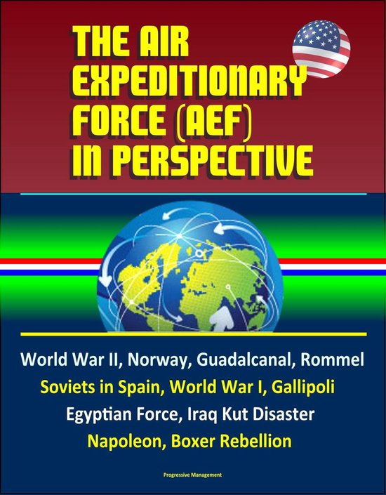 The Air Expeditionary Force (AEF) in Perspective: World War II, Norway ...