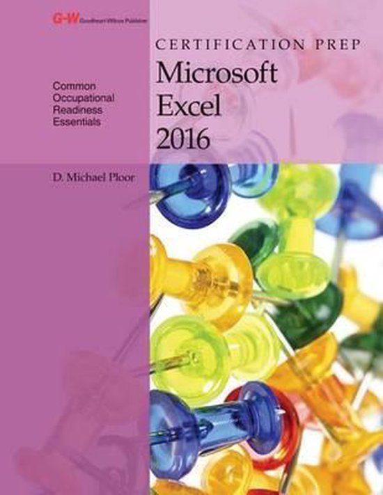 Certification Prep Microsoft Excel 2016 | 9781631268090 | D Michael ...