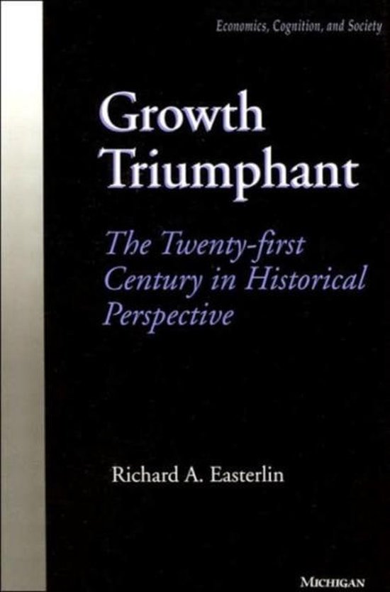 Growth Triumphant | 9780472085538 | Richard A. Easterlin | Boeken | bol.com