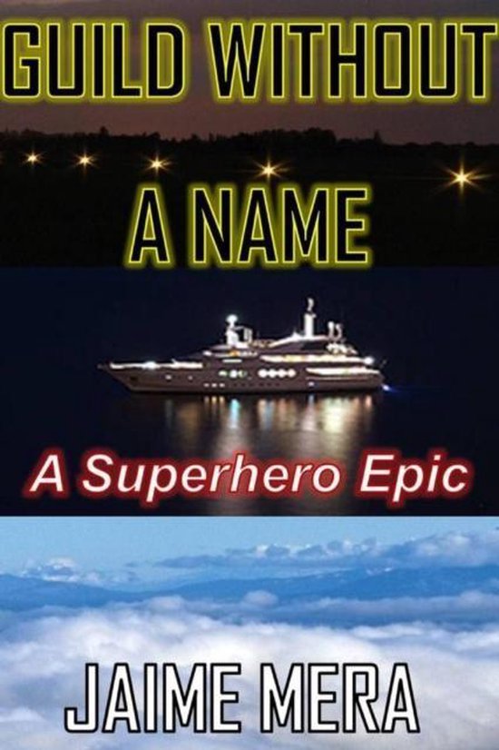 Guild Without a Name, a Superhero Epic, Jaime Mera | 9781941336069 ...