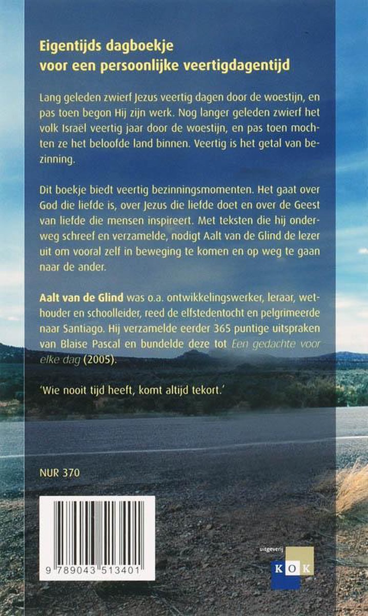 Om Geluk Te Vinden Moet Je Op Weg Gaan, Aalt van de Glind ...