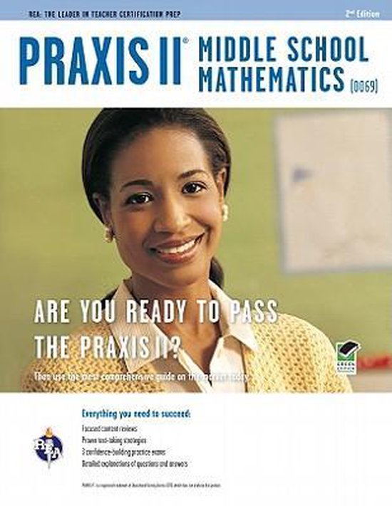 Praxis II Middle School Mathematics (0069) 2nd Ed., Mel Friedman ...
