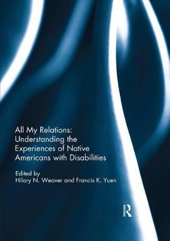 All My Relations: Understanding the Experiences of Native Americans ...