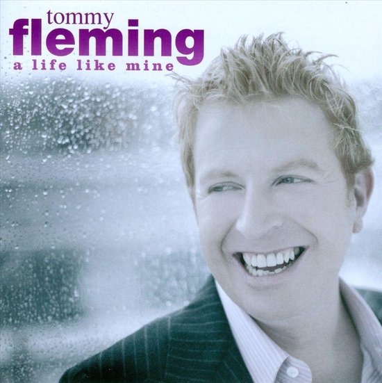 Life Like Mine, Tommy Fleming | CD (album) | Muziek | bol.com