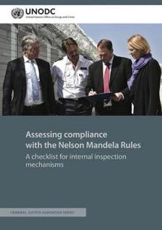 Assessing compliance with the Nelson Mandela Rules, United Nations ...