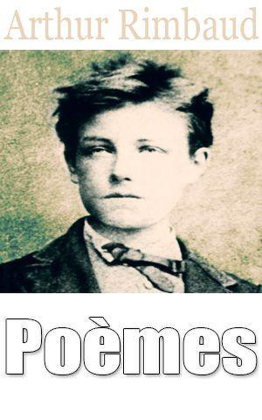Arthur Rimbaud - Poèmes (ebook), Arthur Rimbaud | 1230002075495 ...