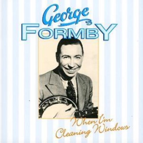 When I'm Cleaning Windows, George Formby | CD (album) | Muziek | bol.com