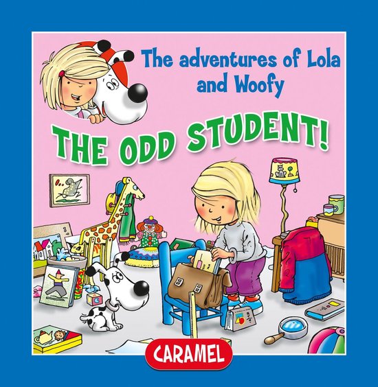 Lola & Woofy 2 - The Odd Student! (ebook), Edith Soonckindt ...