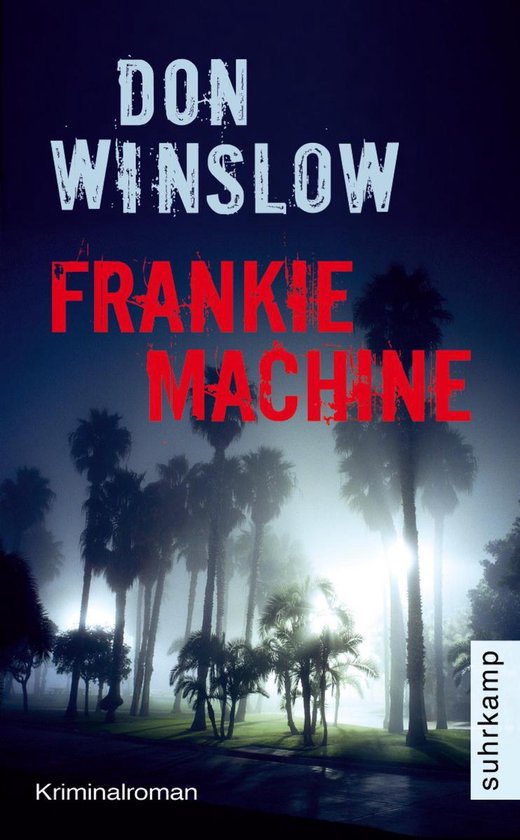 Frankie Machine (ebook), Don Winslow | 9783518741801 | Boeken | bol
