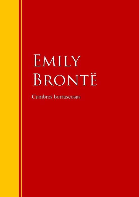 Biblioteca de Grandes Escritores - Cumbres borrascosas (ebook), Emily ...