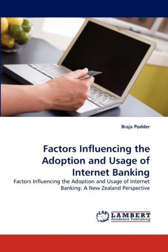 Factors Influencing the Adoption and Usage of Internet Banking | 9783838373508 | Braja... | bol.com