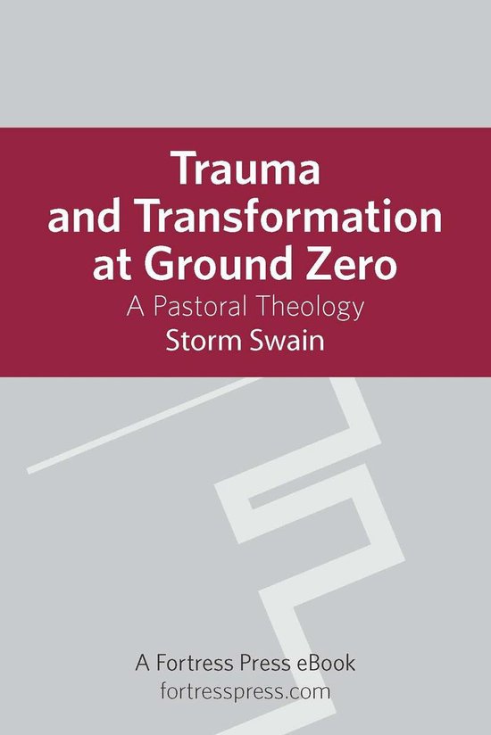Trauma and Transformation at Ground Zero (ebook), Storm Swain ...