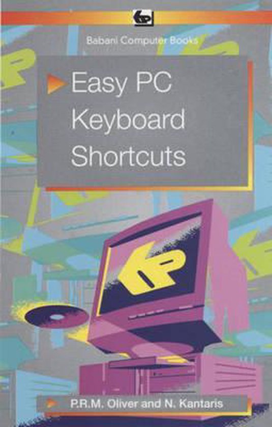 Easy PC Keyboard Shortcuts | 9780859345484 | Noel Kantaris | Boeken ...