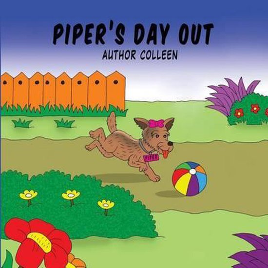 Piper's Day Out, Colleen | 9780998205106 | Boeken | bol.com