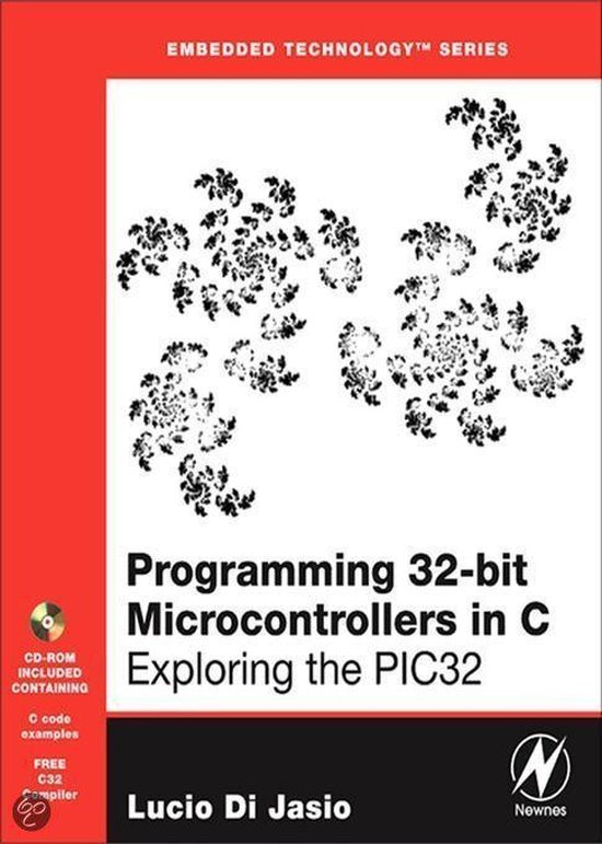 Programming 32-Bit Microcontrollers in C (ebook), Lucio Di Jasio | 2370004107417 | Boeken | bol.com