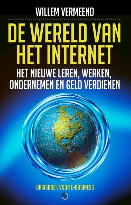 De wereld van het internet / Basisboek voor E-business (ebook), Willem ...