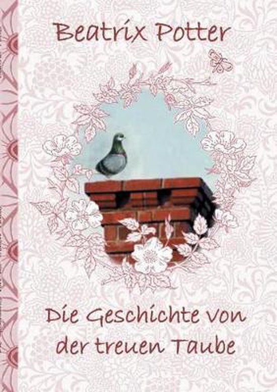 Die Geschichte von der treuen Taube, Beatrix Potter | 9783752843583 ...