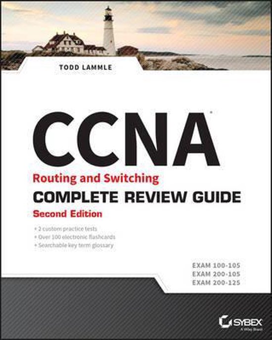 CCNA Routing and Switching Complete Review Guide | 9781119288367 | Todd Lammle | Boeken | bol.com