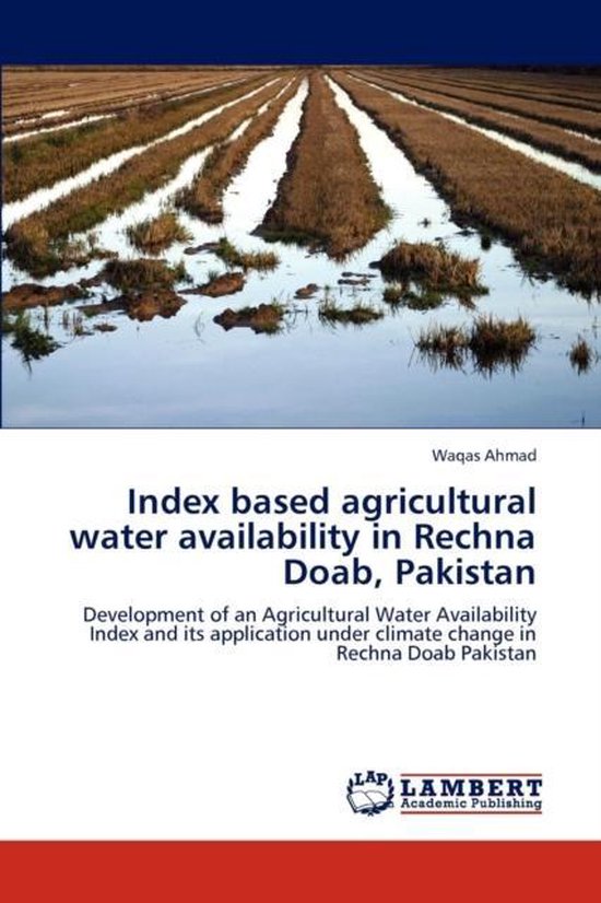 Index Based Agricultural Water Availability in Rechna Doab, Pakistan ...