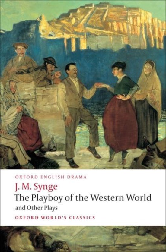 Playboy Of The Western World | 9780199538058 | J. M. Synge | Boeken ...