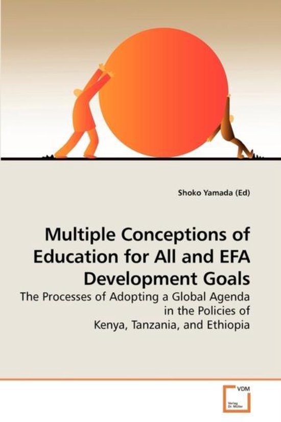 Multiple Conceptions of Education for All and EFA Development Goals ...