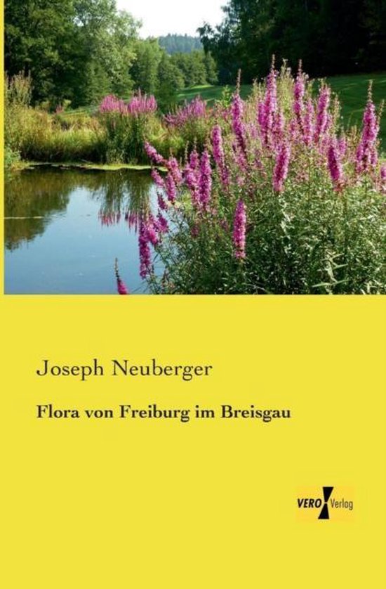 Flora von Freiburg im Breisgau | 9783957384638 | Joseph Neuberger ...