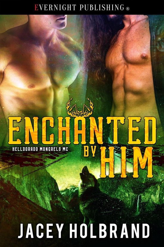 Helldorado Mongrels MC 3 - Enchanted by Him (ebook), Jacey Holbrand | 9781773396934 |... | bol