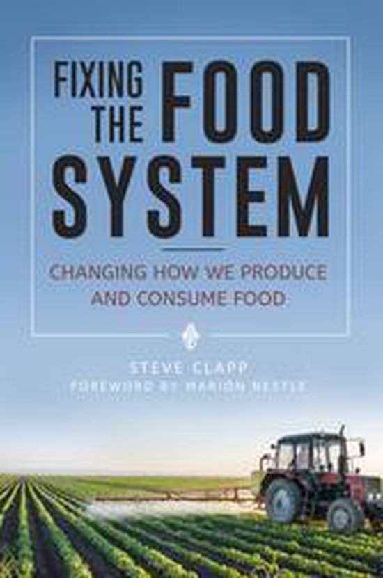 Fixing the Food System: Changing How We Produce and Consume Food (ebook ...