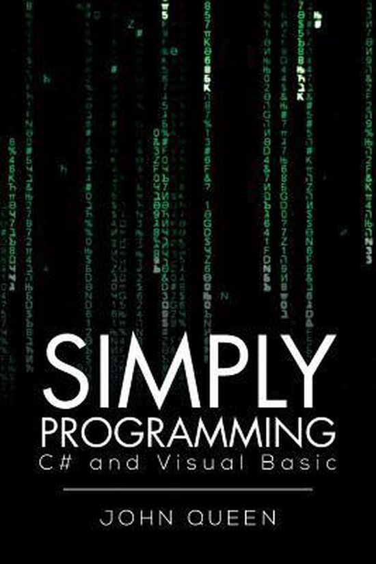 Simply Programming C# and Visual Basic . | 9781483632803 | John Queen ...