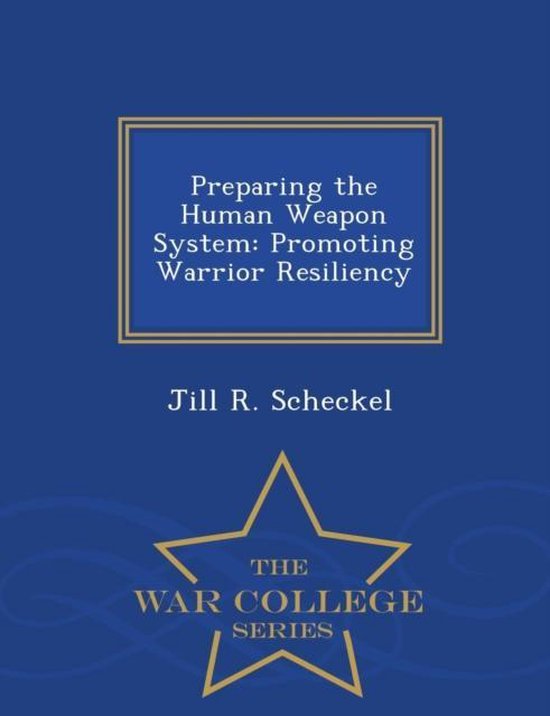 Preparing the Human Weapon System, Jill R Scheckel | 9781296474935 ...