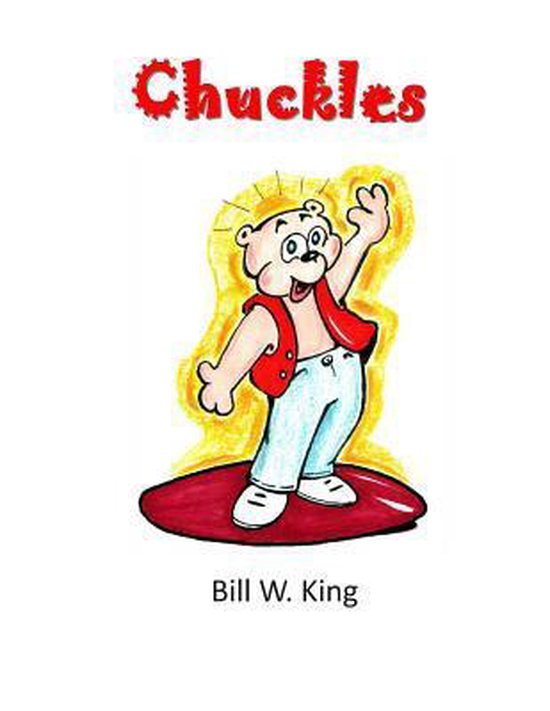 Chuckles, Bill W King | 9781515286585 | Boeken | bol.com