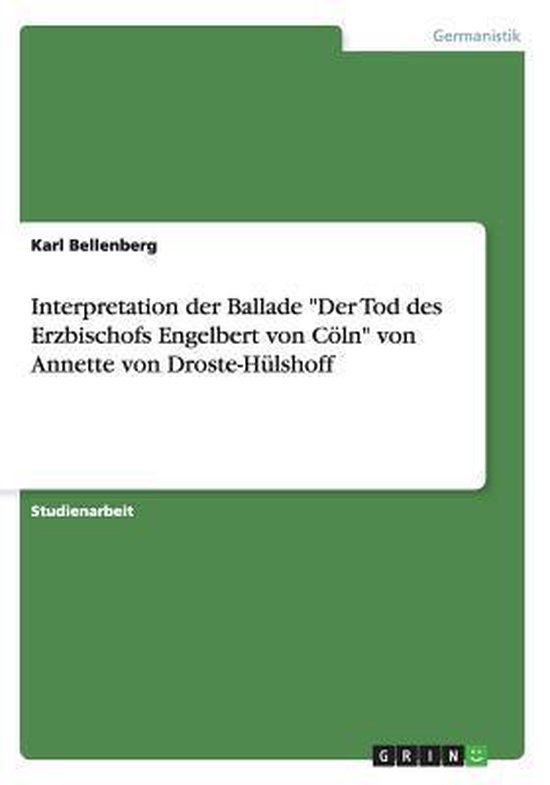 Interpretation der Ballade Der Tod des Erzbischofs Engelbert von Cöln ...