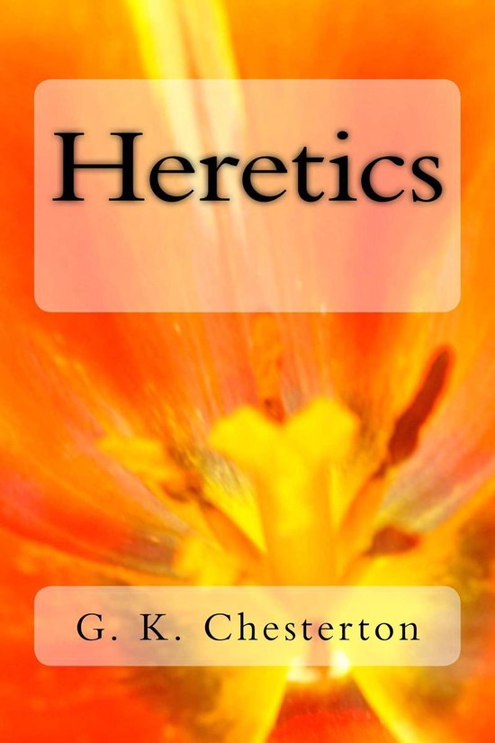 Heretics (ebook), Gilbert K. Chesterton | 1230002860046 | Boeken | bol