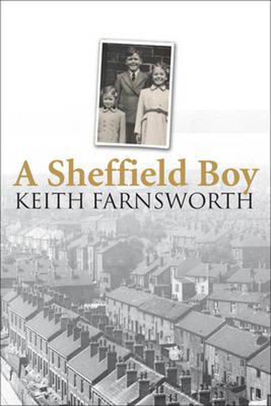A Sheffield Boy, Keith Farnsworth | 9781859839485 | Boeken | bol