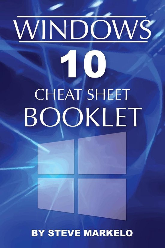 Windows 10 Cheat Sheet Booklet (ebook), Steve Markelo | 1230000660549 ...