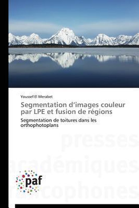 Omn.Pres.Franc.- Segmentation D Images Couleur Par Lpe Et Fusion de ...