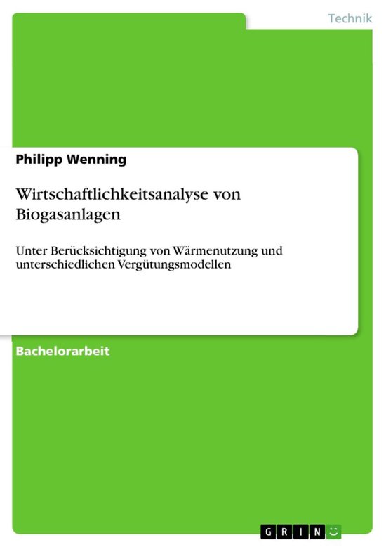 Wirtschaftlichkeitsanalyse von Biogasanlagen (ebook), Philipp Wenning ...