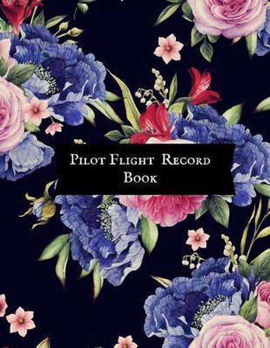 Pilot Flight Record Book, Jason Soft- | 9781729506035 | Boeken | bol.com