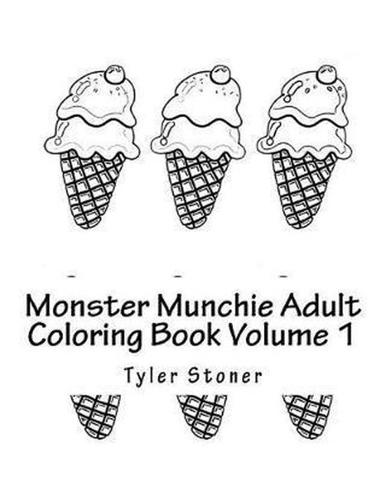 Monster Munchie Adult Coloring Book Volume 1, Tyler Stoner ...