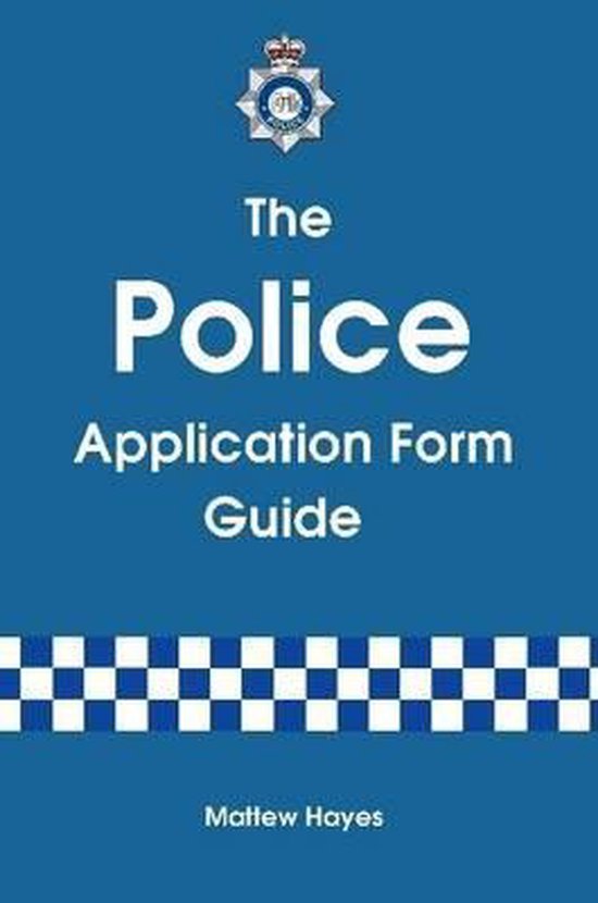 Police Application Form Guide 9781291465891 Matthew Hayes Boeken Police Application Form Guide 9781291465891 Matthew Hayes Boeken