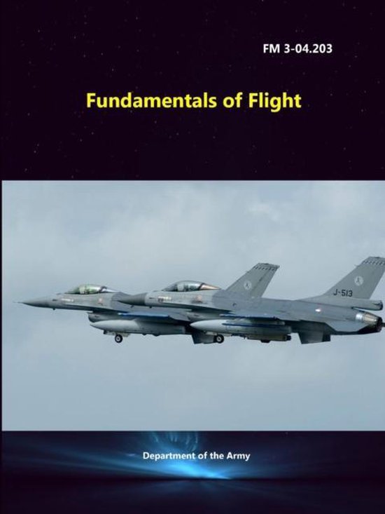 Fundamentals of Flight (Fm 3-04.203) | 9781329628267 | Department Of ...