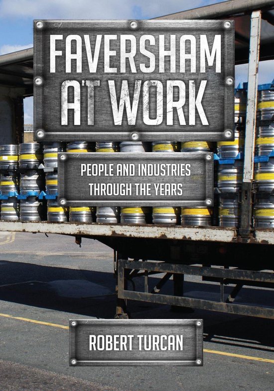 At Work - Faversham At Work (ebook), Robert Turcan | 9781445668918 ...