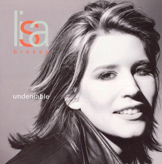 Undeniable, Lisa Brokop | CD (album) | Muziek | bol