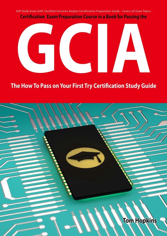 GIAC Certified Intrusion Analyst Certification (GCIA) Exam Preparation ...
