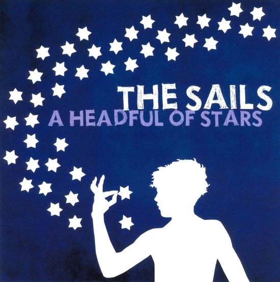 Headful Of Stars, The Sails | CD (album) | Muziek | bol.com